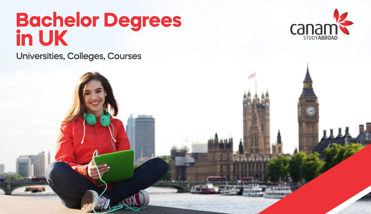 Bachelor Degrees in UK- Universities, Colleges, Courses | Canam