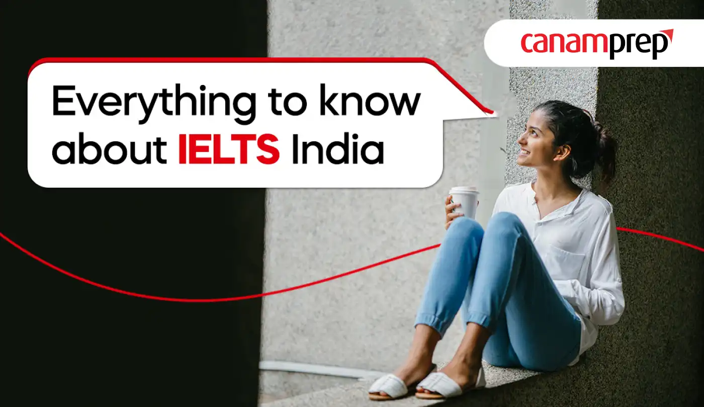Everything to know about IELTS India | Canam